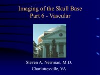 Skull Base Pathology: Part 6 Vascular | Eccles Health Sciences Library ...