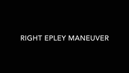 The Canalith Repositioning Maneuver/Epley Maneuver for Right Posterior ...