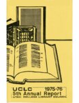 Annual Report. Utah College Library Council. 1975-1976 | | J. Willard ...